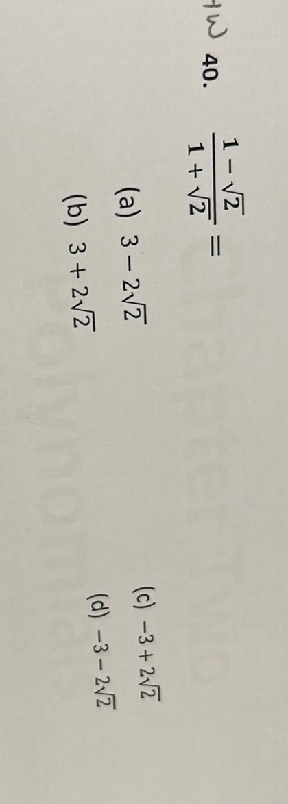 40. {1- {2}}{1+ {2}} = (a) 3 - 2 {2} (c) | StudyX