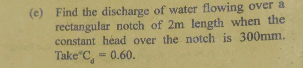 (e) Find the discharge of water flowing over | StudyX