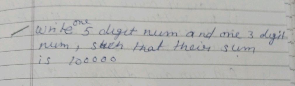 Write one 5 digit num and one 3 digit num, | StudyX
