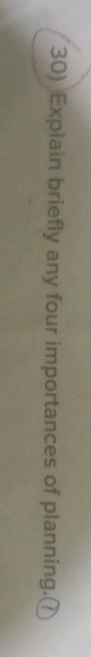 30) Explain briefly any four importances of | StudyX