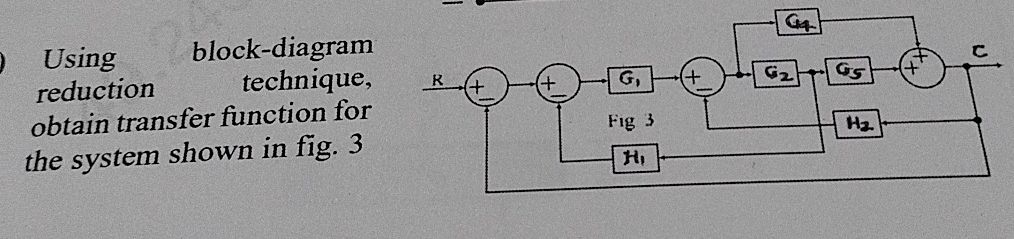 Using block-diagram reduction technique, | StudyX