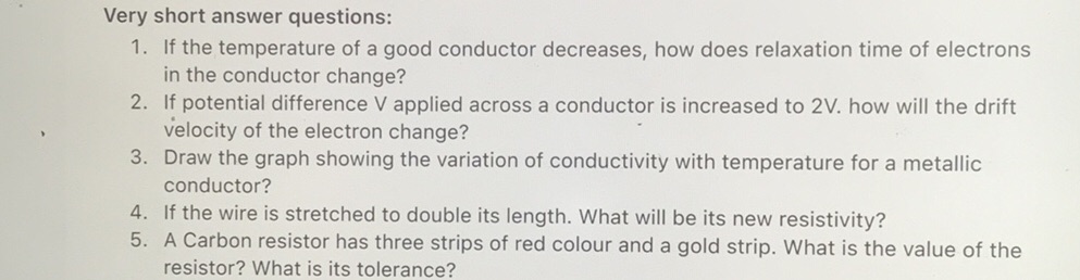 1. If the temperature of a good conductor | StudyX