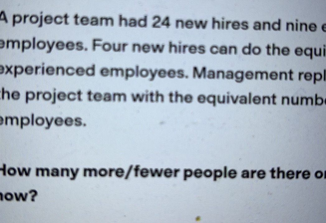 A project team had 24 new hires and nine | StudyX