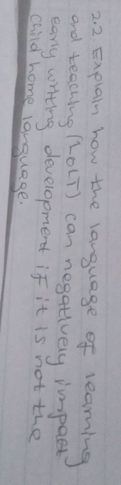 2.2 Explain how the language of learning and | StudyX