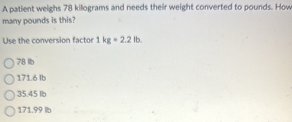 A patient weighs 78 kilograms and needs | StudyX