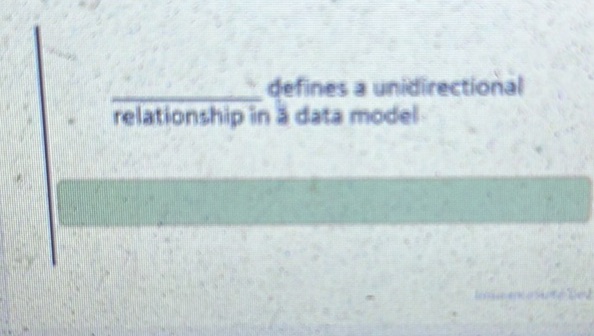 defines a unidirectional | StudyX