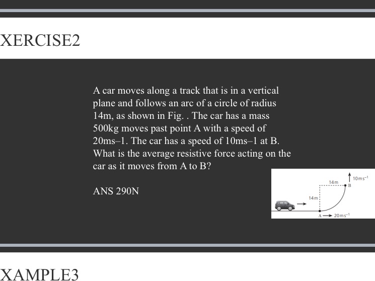 A car moves along a track that is in a | StudyX