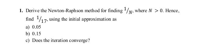 1. Derive the Newton-Raphson method for | StudyX
