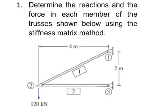1. Determine the reactions and the force in | StudyX