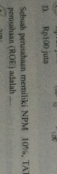 Sebuah perusahaan memiliki NPM 10%, TAT | StudyX