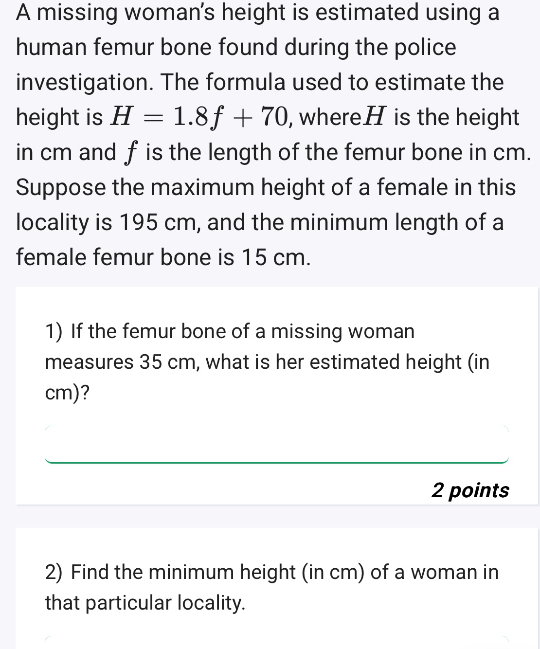 A missing woman's height is estimated using | StudyX