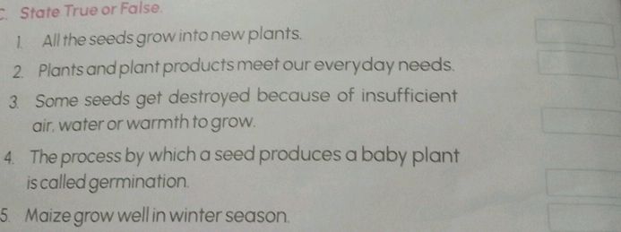 C. State True or False. 1. All the seeds | StudyX