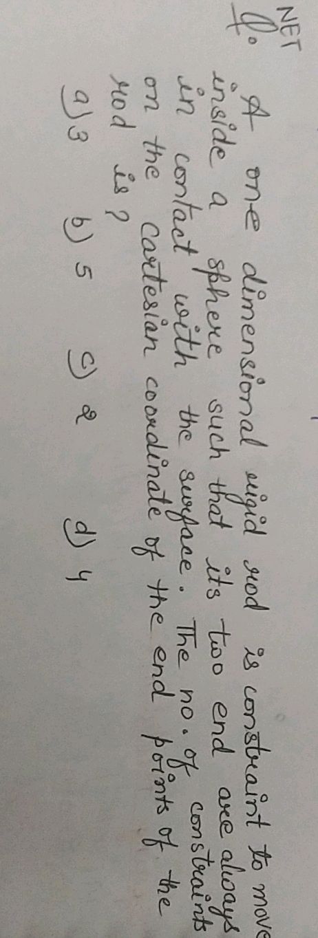 Q. A one dimensional rigid rod is constraint | StudyX