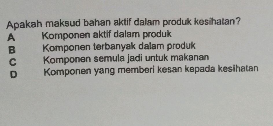 Apakah maksud bahan aktif dalam produk | StudyX