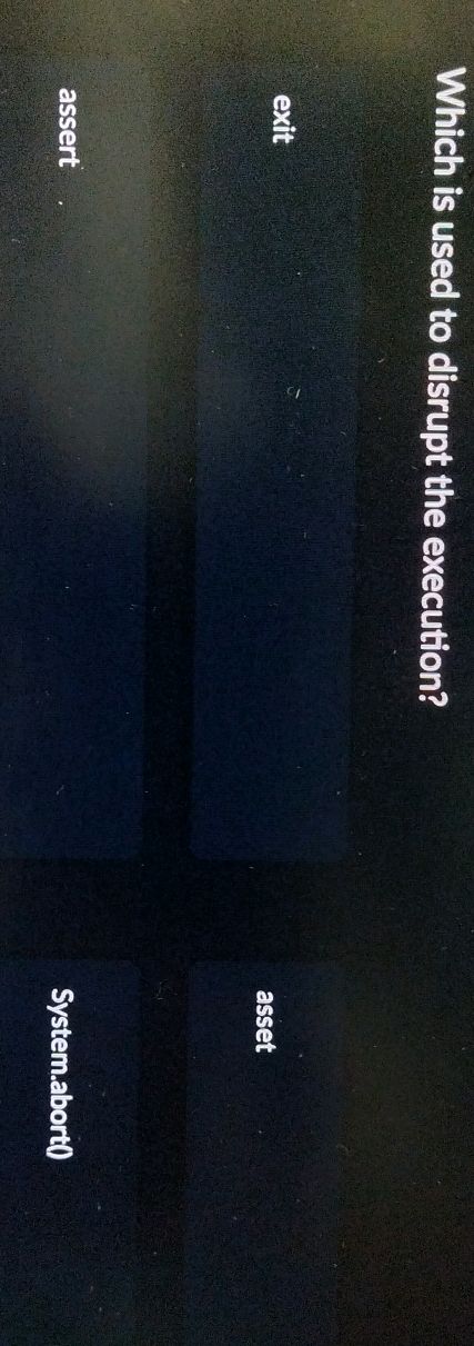 Which is used to disrupt the execution? | StudyX