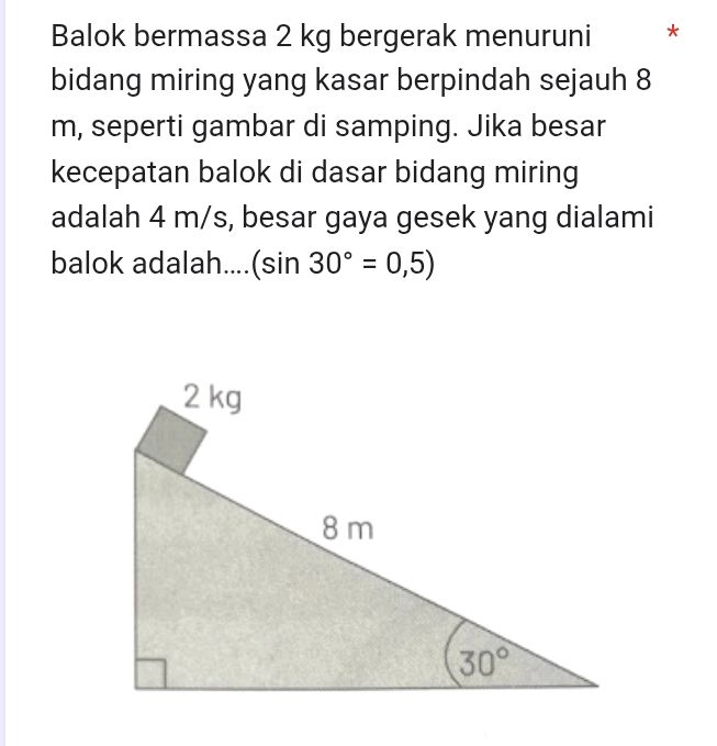 Balok bermassa 2 kg bergerak menuruni bidang | StudyX
