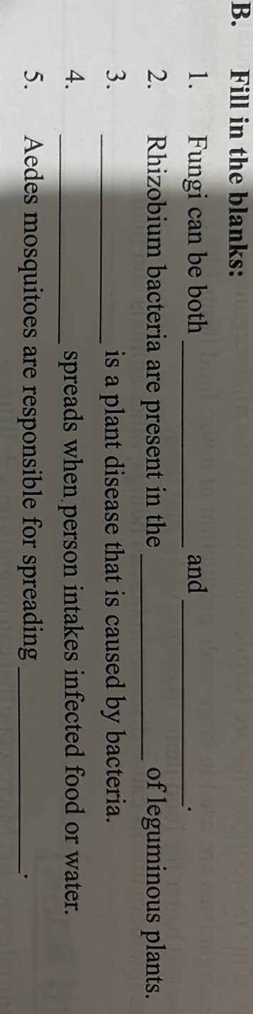 B. Fill in the blanks: 1. Fungi can be both | StudyX