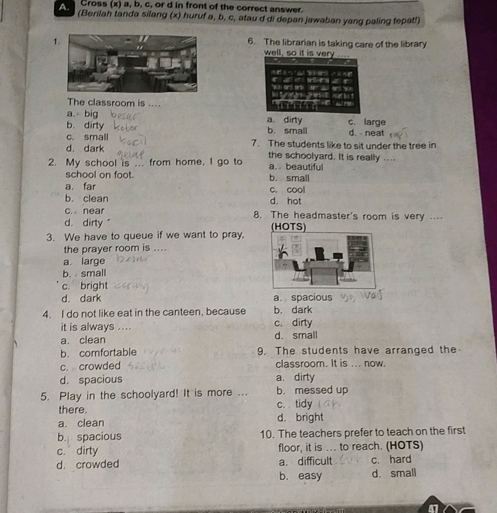 1. The classroom is .... a. big besar b. | StudyX