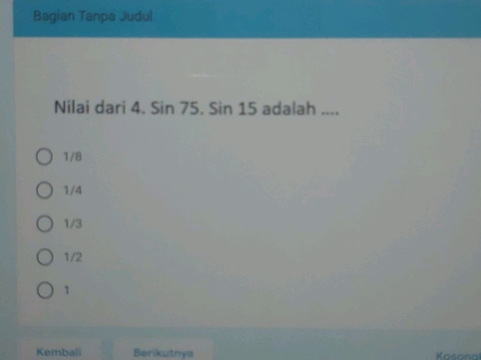 Nilai dari 4. Sin 75. Sin 15 adalah .... | StudyX
