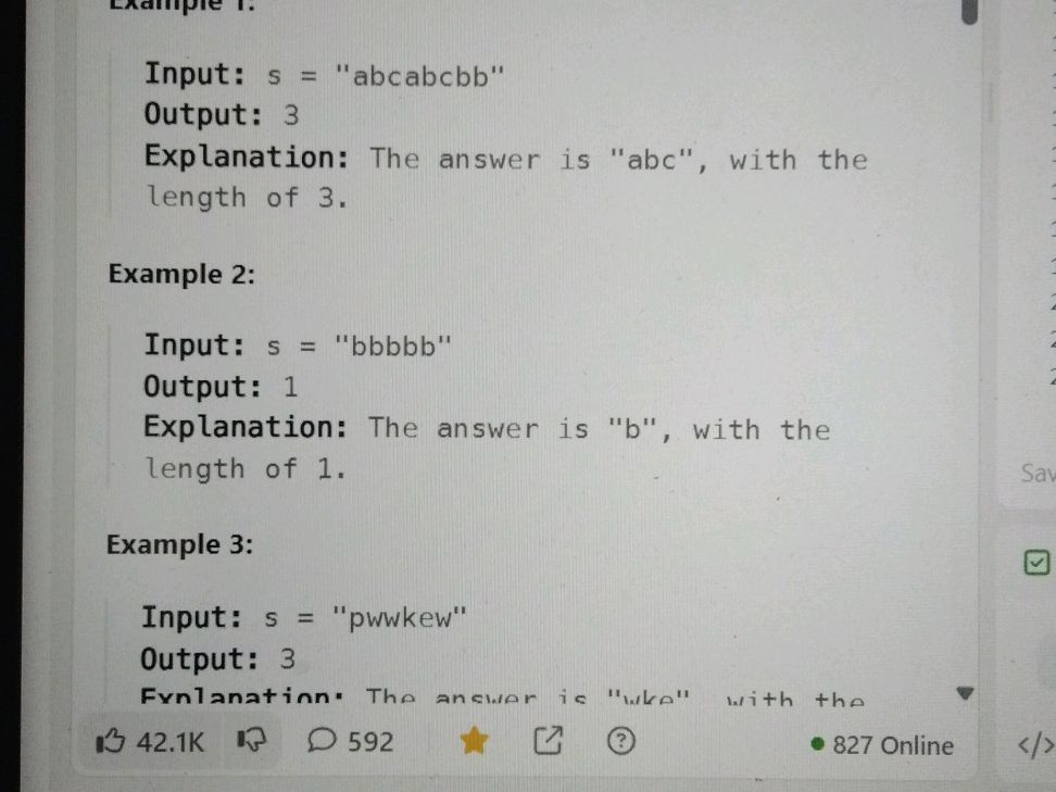 Example 1: Input: s = "abcabcbb" Output: 3 | StudyX