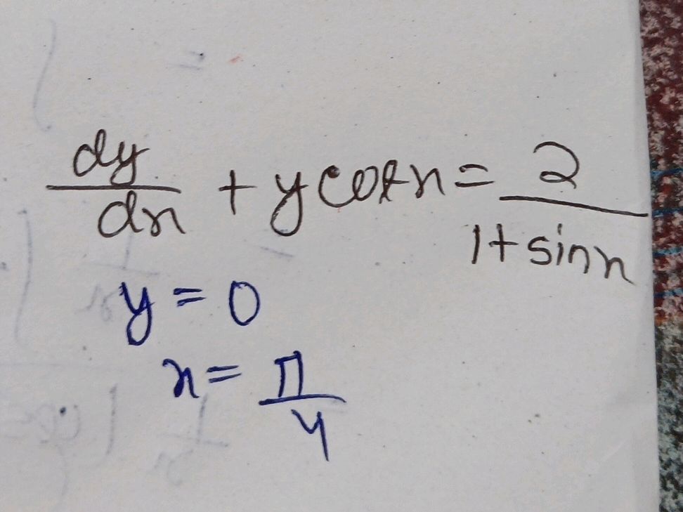 $ {dy}{dx} + y imes cosx = {2}{1 + sinx}$ | StudyX