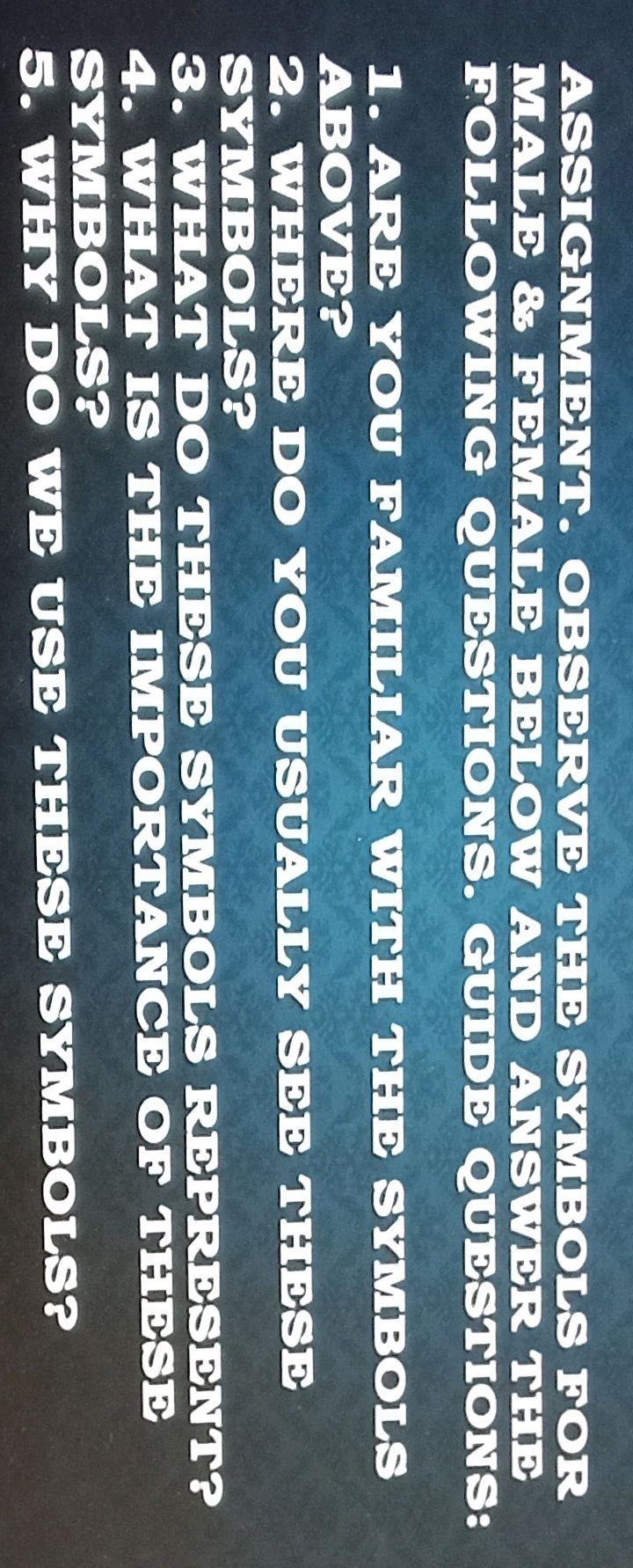 ASSIGNMENT. OBSERVE THE SYMBOLS FOR MALE | StudyX