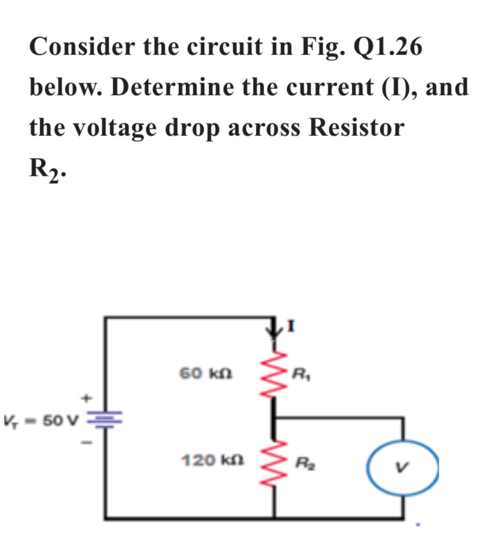 Consider the circuit in Fig. Q1.26 below. | StudyX