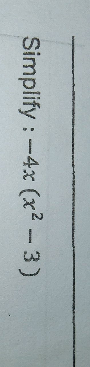 Simplifying the expression -4x(x^2 - 3) | StudyX