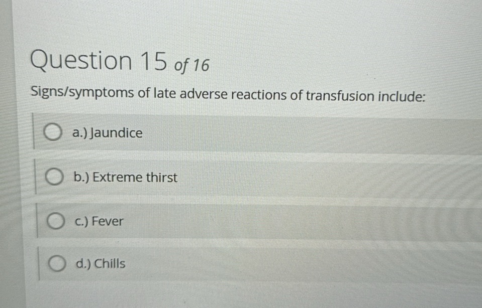 Signs/symptoms of late adverse reactions of