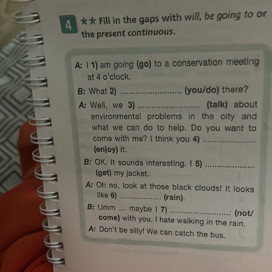 4 ★★ Fill in the gaps with will, be going to | StudyX