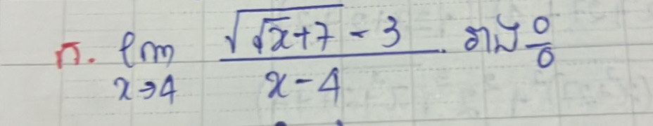 Calculate the limit of (sqrt(x+7)-3)/(x-4) | StudyX