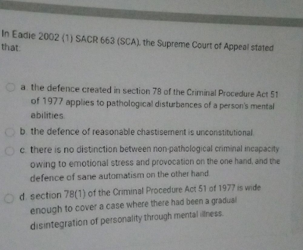 In Eadie 2002 (1) SACR 663 (SCA), the | StudyX