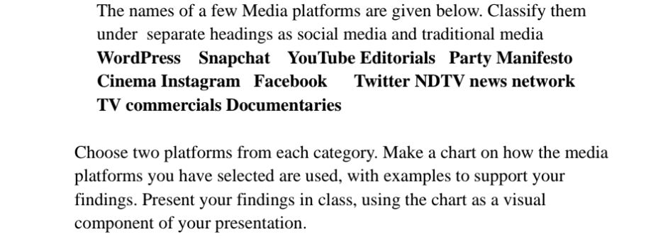 The names of a few Media platforms are given | StudyX