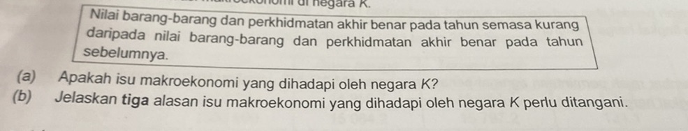 (a) Apakah isu makroekonomi yang dihadapi | StudyX