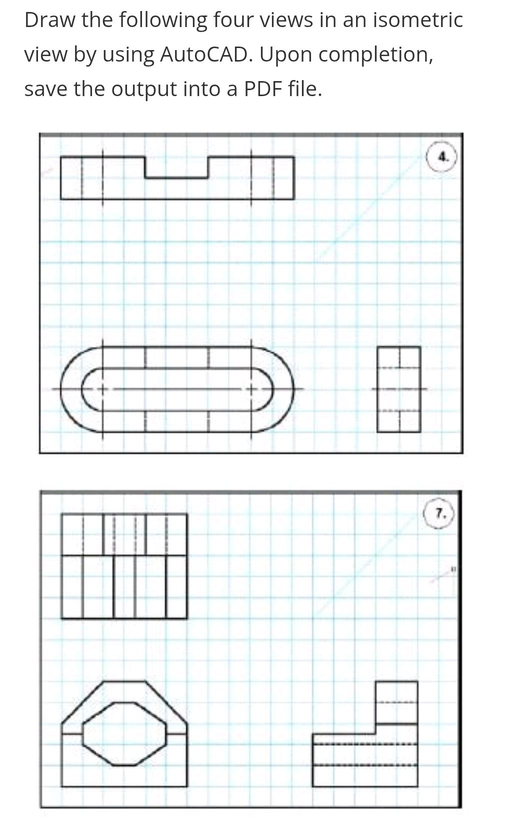 Draw the following four views in an | StudyX