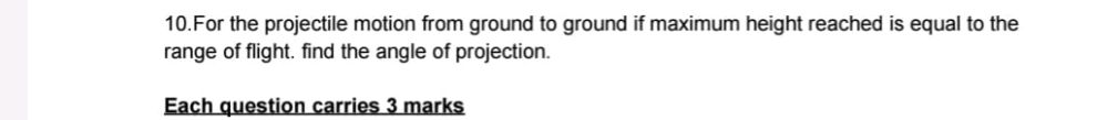 10. For the projectile motion from ground to | StudyX