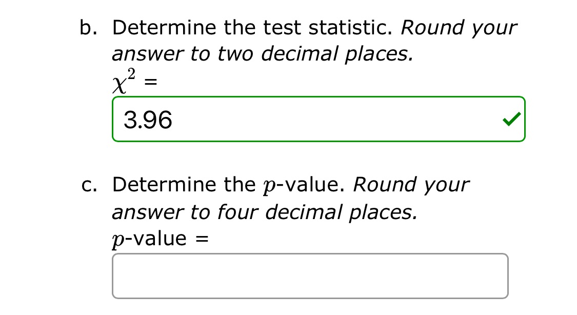 b. Determine the test statistic. Round your | StudyX