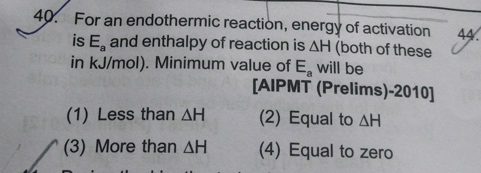 For an endothermic reaction, energy of | StudyX