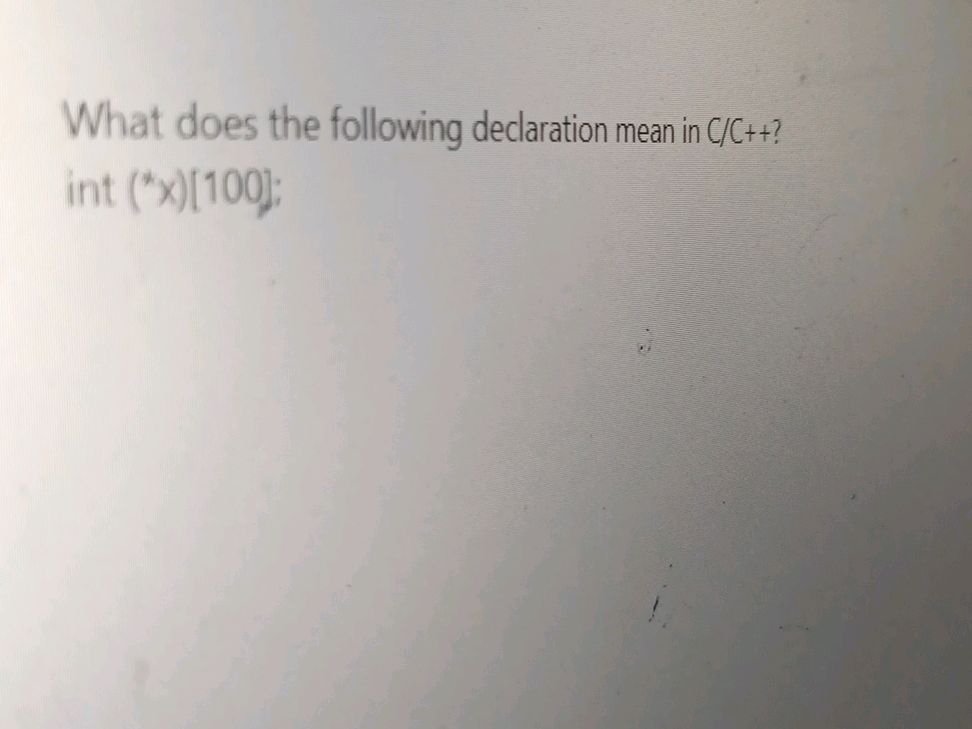 What does the following declaration mean in | StudyX