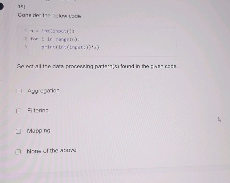 19) Consider the below code. ```python 1 n | StudyX