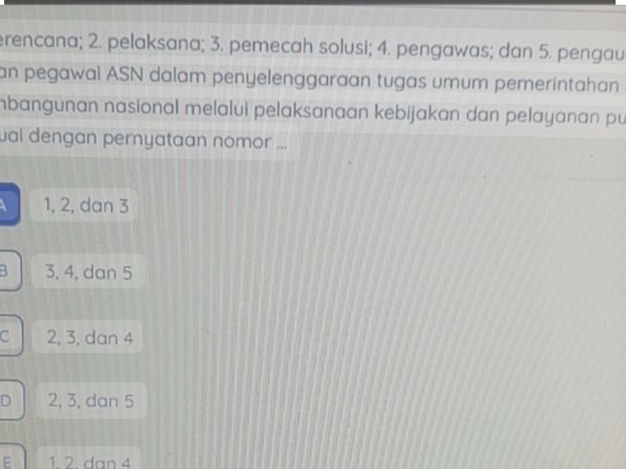 erencana; 2. pelaksana; 3. pemecah solusi;
