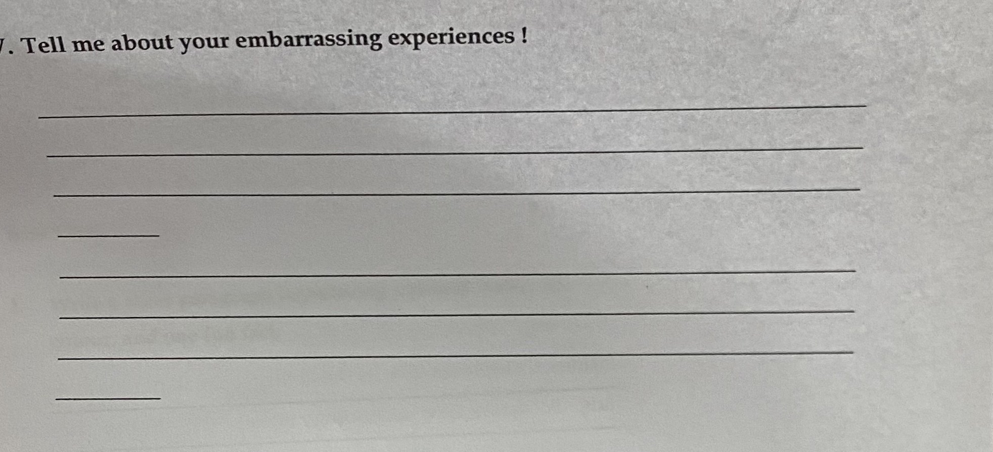 7. Tell me about your embarrassing | StudyX