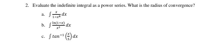 2. Evaluate the indefinite integral as a | StudyX