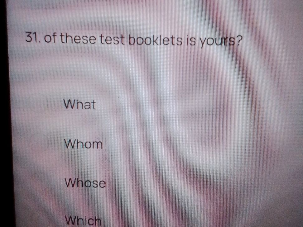 31. of these test booklets is yours? What | StudyX