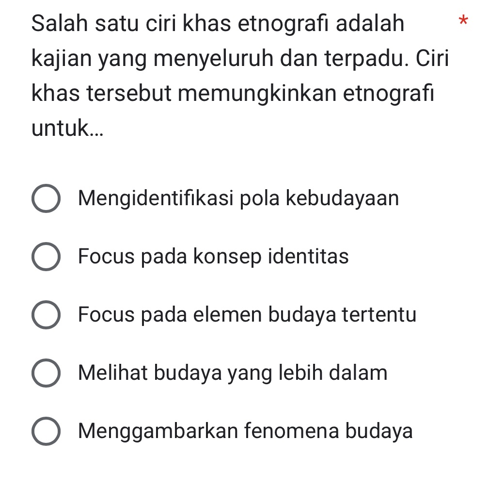 Salah satu ciri khas etnografi adalah kajian | StudyX