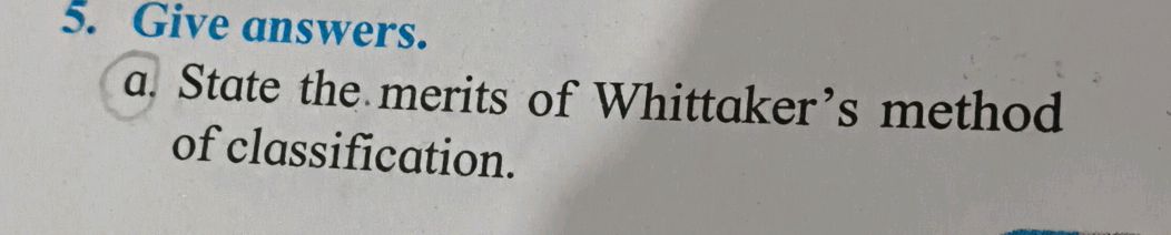 5. Give answers. a. State the merits of | StudyX