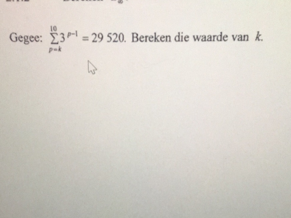 Gegee: $ _{p=k}^{10} 3^{p-1} = 29520$. | StudyX