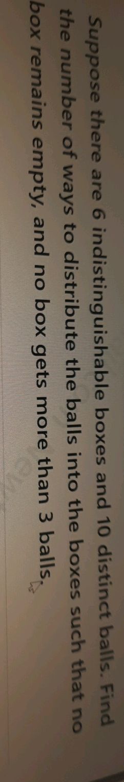 Suppose there are 6 indistinguishable boxes | StudyX