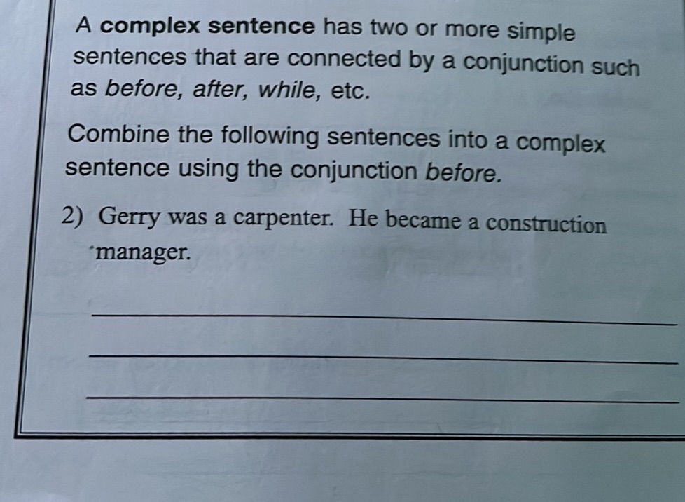 A complex sentence has two or more simple | StudyX