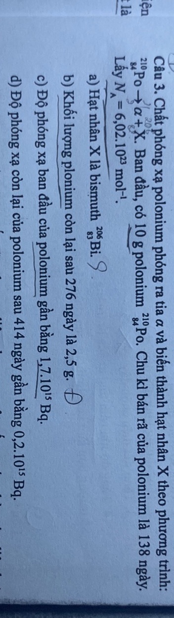 Câu 3. Chất phóng xạ polonium phóng ra tia